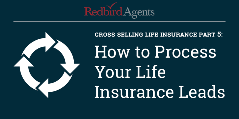 Cross Selling Life: How to Process Your Life Insurance Leads